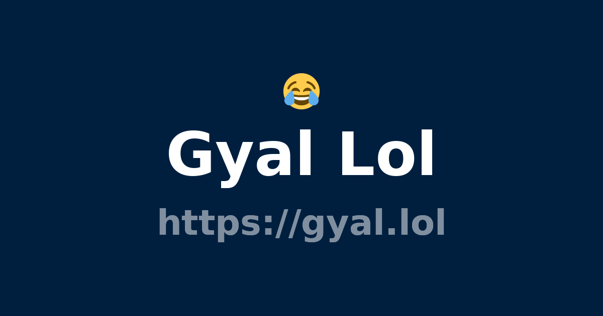 Gyal Lol